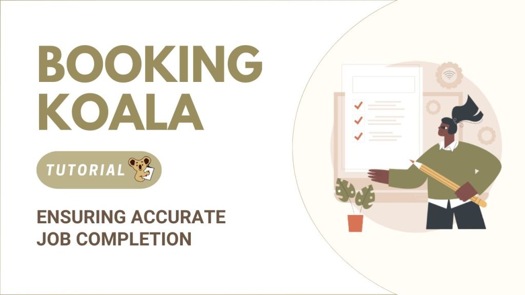 How to Ensure Accurate Job Completion? - BKoala Help